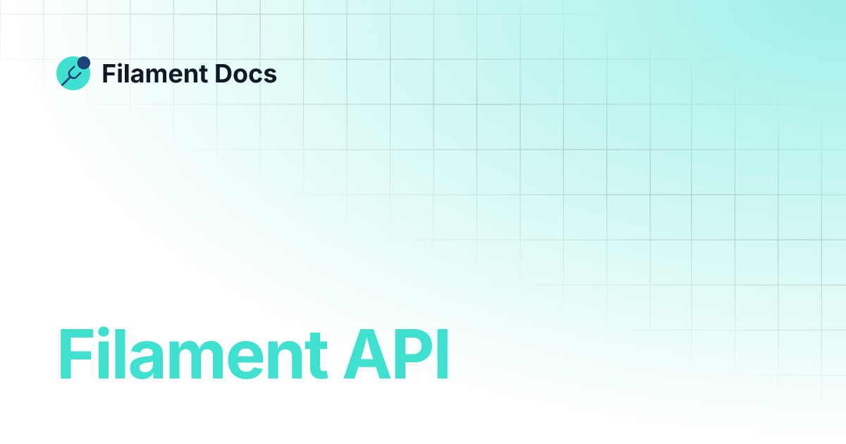 Filament API | Filament Docs