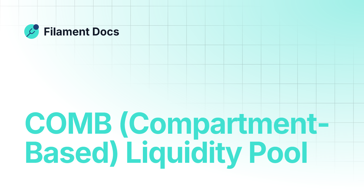 COMB (Compartment-Based) Liquidity Pool | Filament Docs